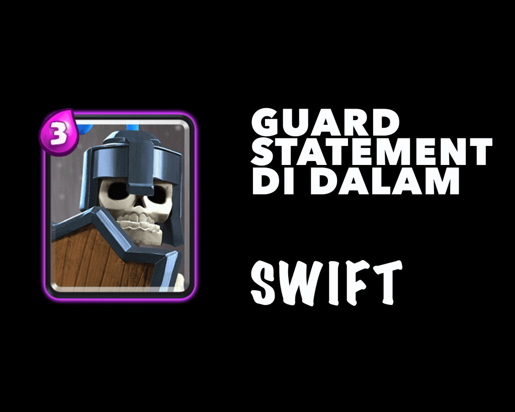 Guard Statement Swift - KodingKita